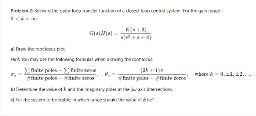 Solved Problem 2: Below is ﻿the open-loop transfer function | Chegg.com