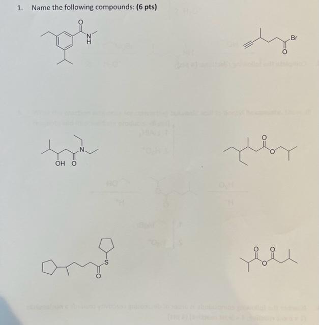 Solved 1. Name the following compounds: (6 pts) | Chegg.com