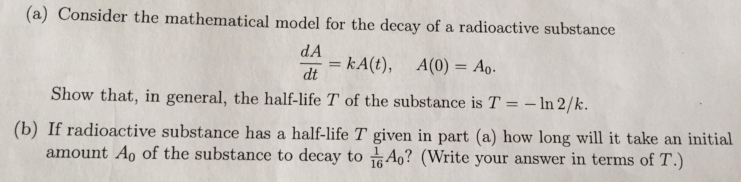Solved (a) Consider the mathematical model for the decay of | Chegg.com
