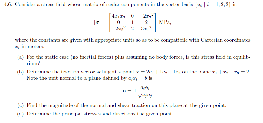 Solved 4.6. Consider a stress field whose matrix of scalar | Chegg.com