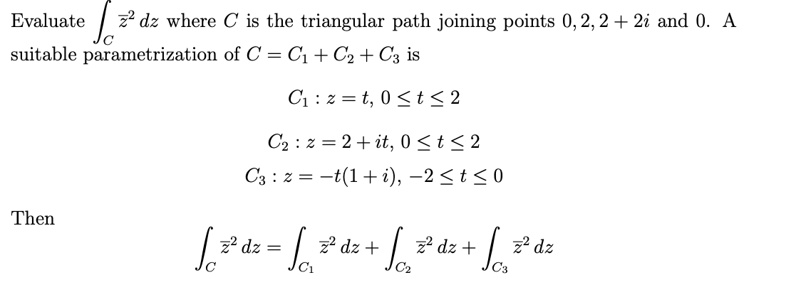 Solved Evaluate z2 dz where C is the triangular path joining | Chegg.com