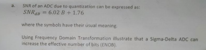 Solved a. SNR of an ADC due to quantization can be expressed | Chegg.com