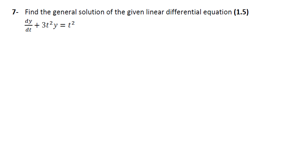 Solved 7- Find the general solution of the given linear | Chegg.com