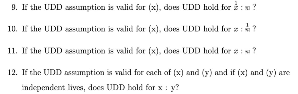 Solved 9. If the UDD assumption is valid for (x), does UDD | Chegg.com