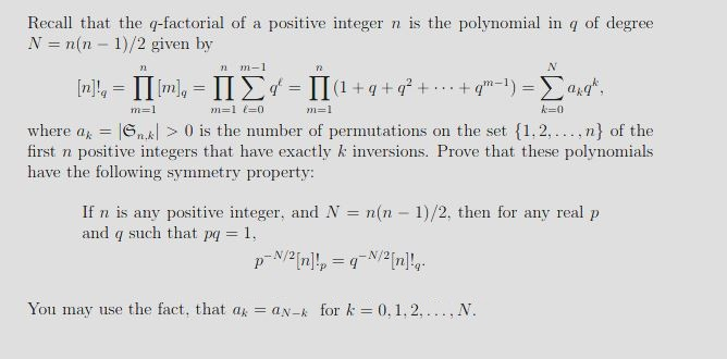 Solved N Recall that the q-factorial of a positive integer n | Chegg.com