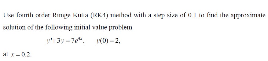 Solved Use fourth order Runge Kutta (RK4) method with a step | Chegg.com
