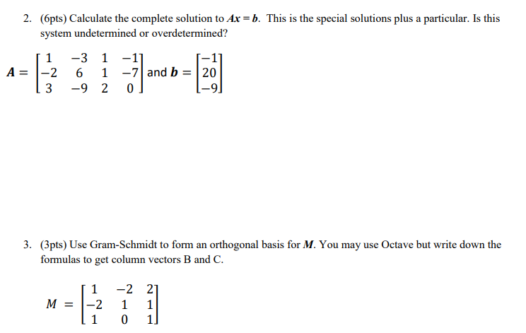 Solved 2. (6pts) Calculate the complete solution to Ax = b. | Chegg.com