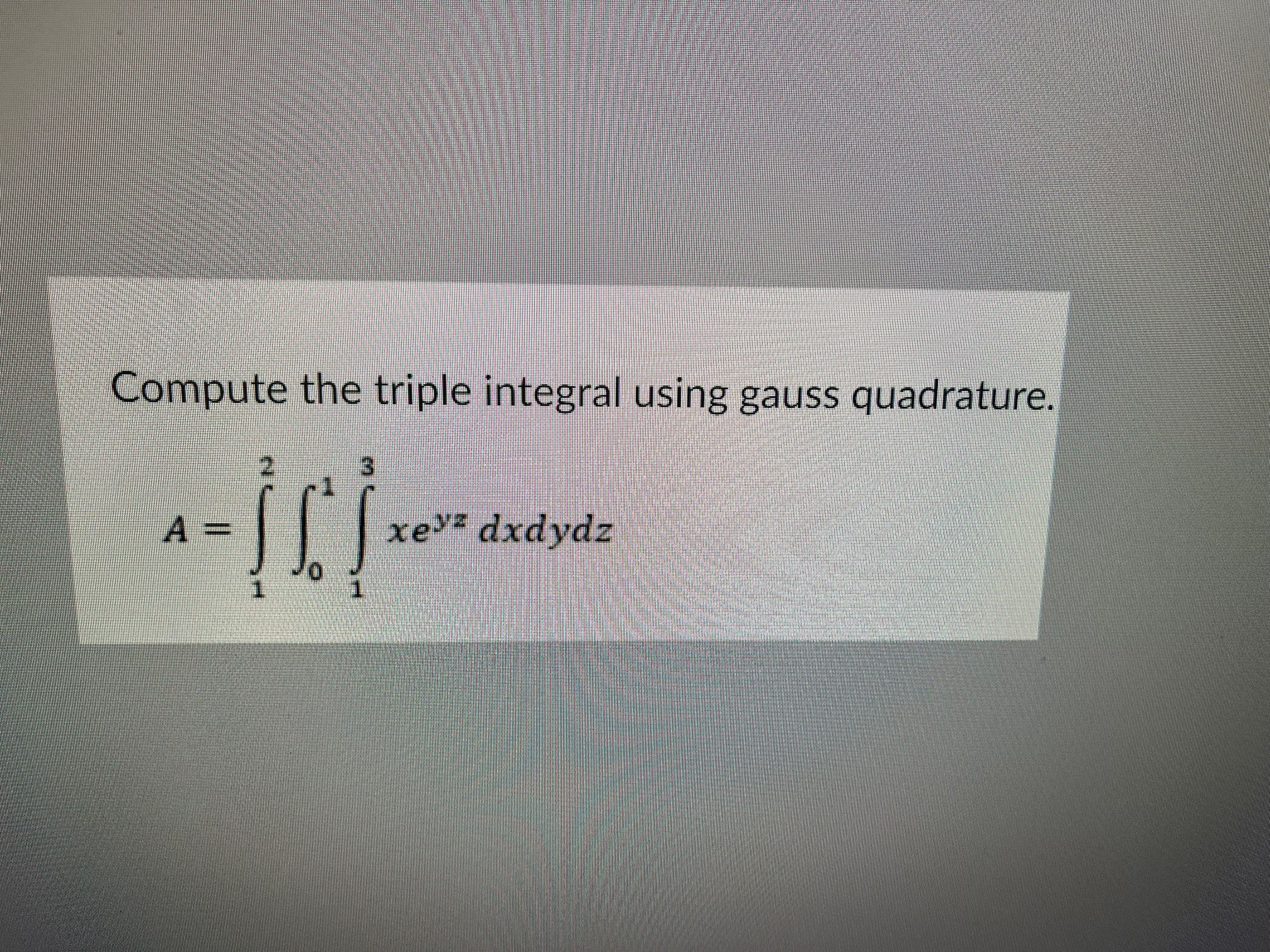 Solved Please use Matlab to solve it:Compute the triple | Chegg.com