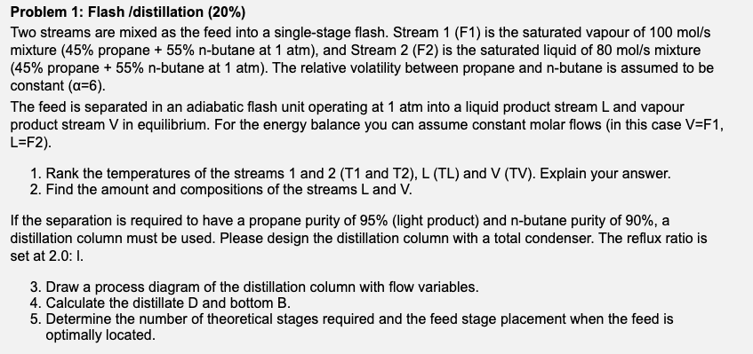 Solved Problem 1: Flash /distillation (20%) Two streams are | Chegg.com
