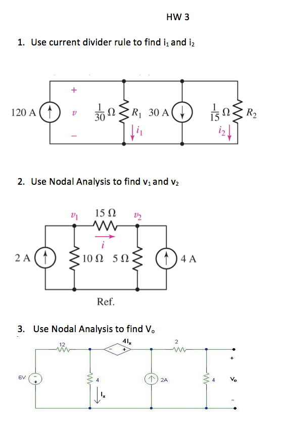 Solved HW 3 1. Use current divider rule to find i and iz 120 | Chegg.com