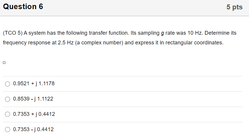 Solved (TCO 5) A system has the following transfer function. | Chegg.com