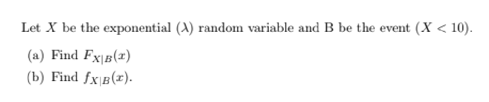 Solved Let X be the exponential (λ) random variable and B be | Chegg.com