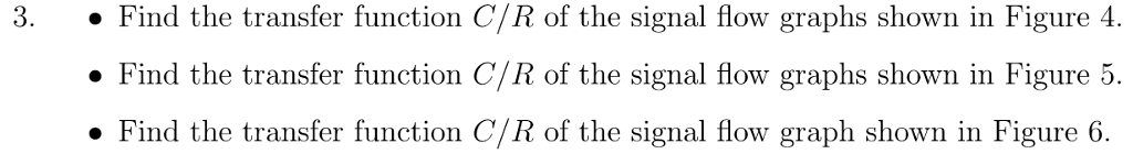 Solved 3 Find the transfer function C/R of the signal flow | Chegg.com