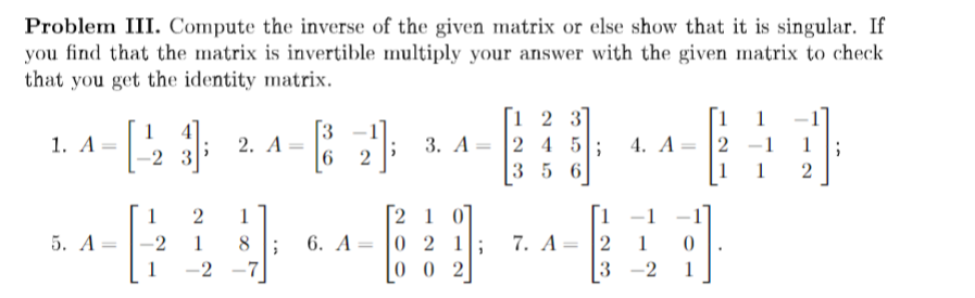 Solved Problem III. Compute the inverse of the given matrix | Chegg.com