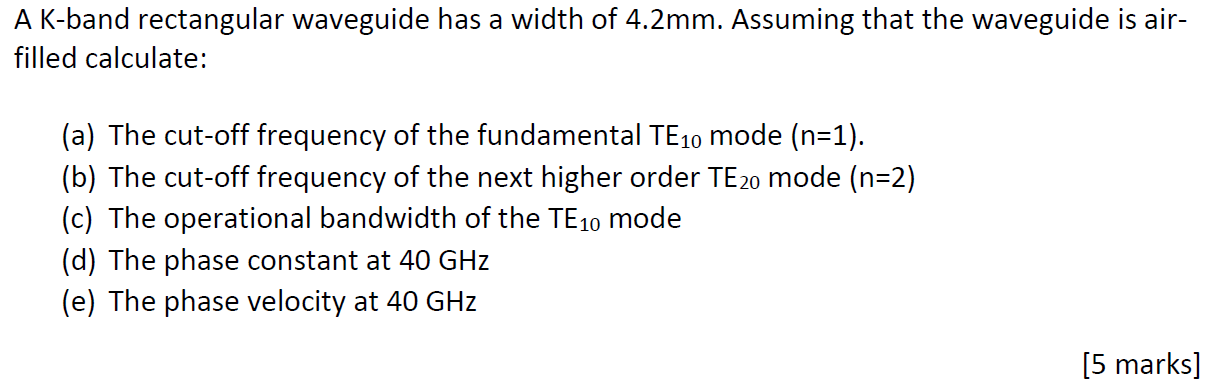 Solved A K-band rectangular waveguide has a width of 4.2mm. | Chegg.com