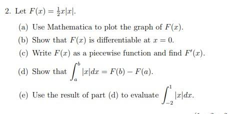 Solved 2. Let F(x)=21x∣x∣. (a) Use Mathematica to plot the | Chegg.com