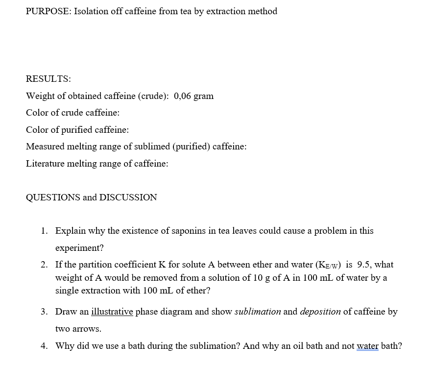 Solved PURPOSE: Isolation off caffeine from tea by | Chegg.com