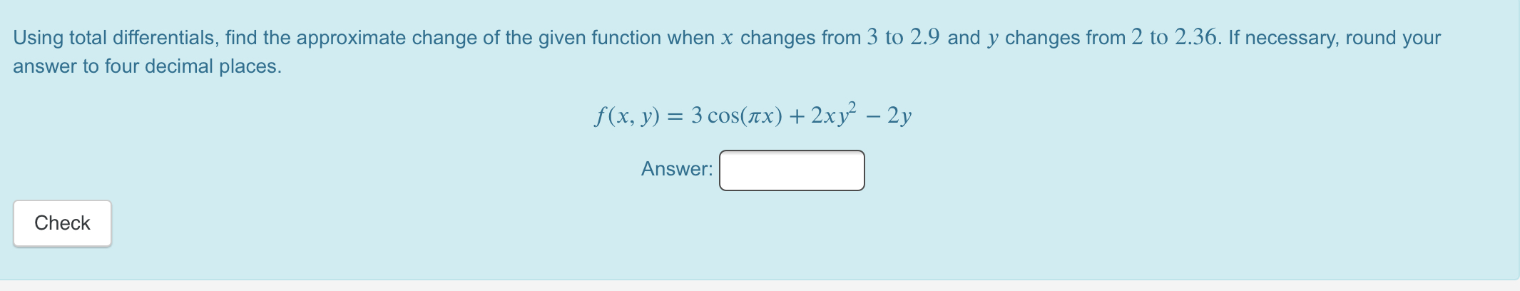 Solved Using total differentials, find the approximate | Chegg.com