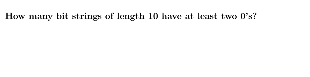 Solved How many bit strings of length 10 have at least two | Chegg.com