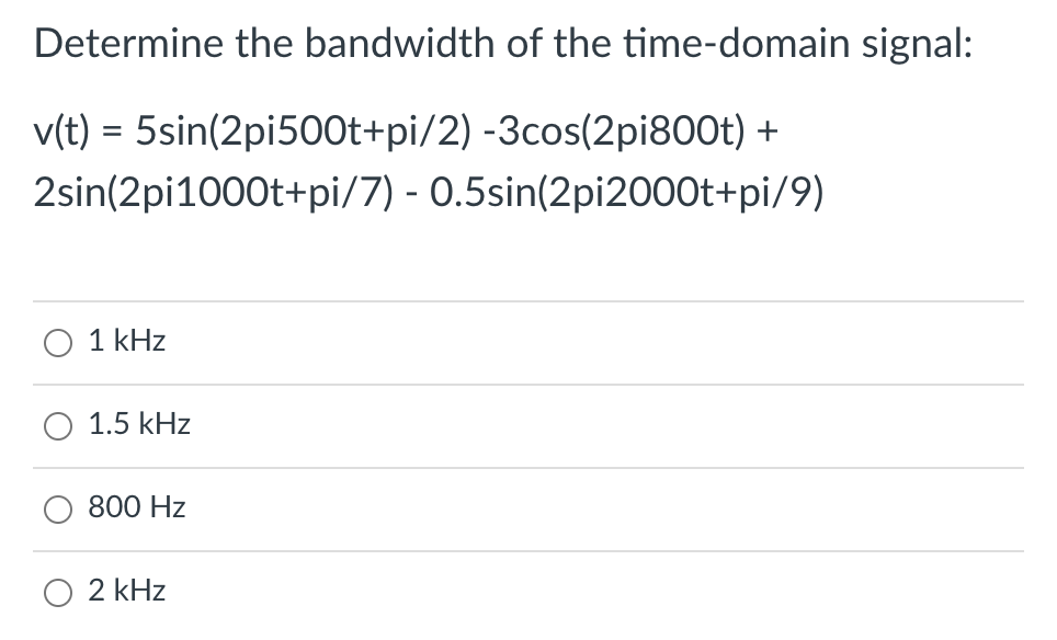 Solved Determine the bandwidth of the time-domain signal: = | Chegg.com