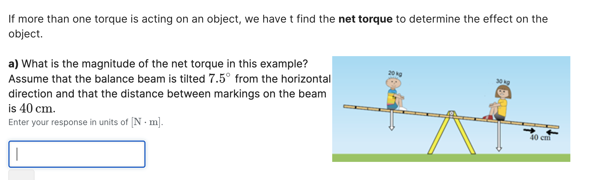 Solved If More Than One Torque Is Acting On An Object We