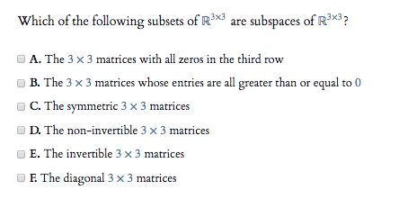 Solved Which of the following subsets of R3x3 are subspaces | Chegg.com