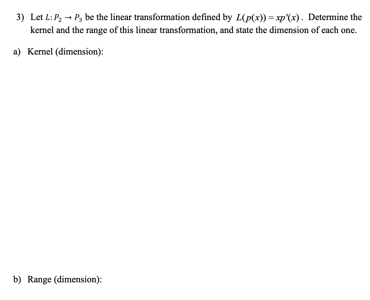 Solved 3) Let L: P2 → P3 be the linear transformation | Chegg.com