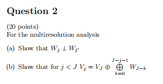 Solved Question 2 (20 points) For the multiresolution | Chegg.com