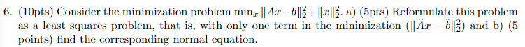 Solved 6. (10pts) Consider the minimization problem | Chegg.com