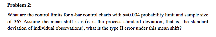 Solved Problem 2: What are the control limits for x-bar | Chegg.com