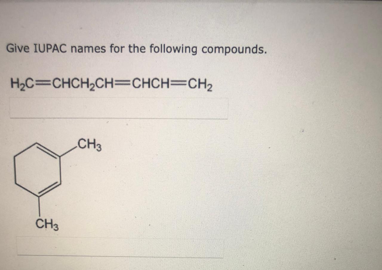 Solved Give IUPAC names for the following compounds. | Chegg.com