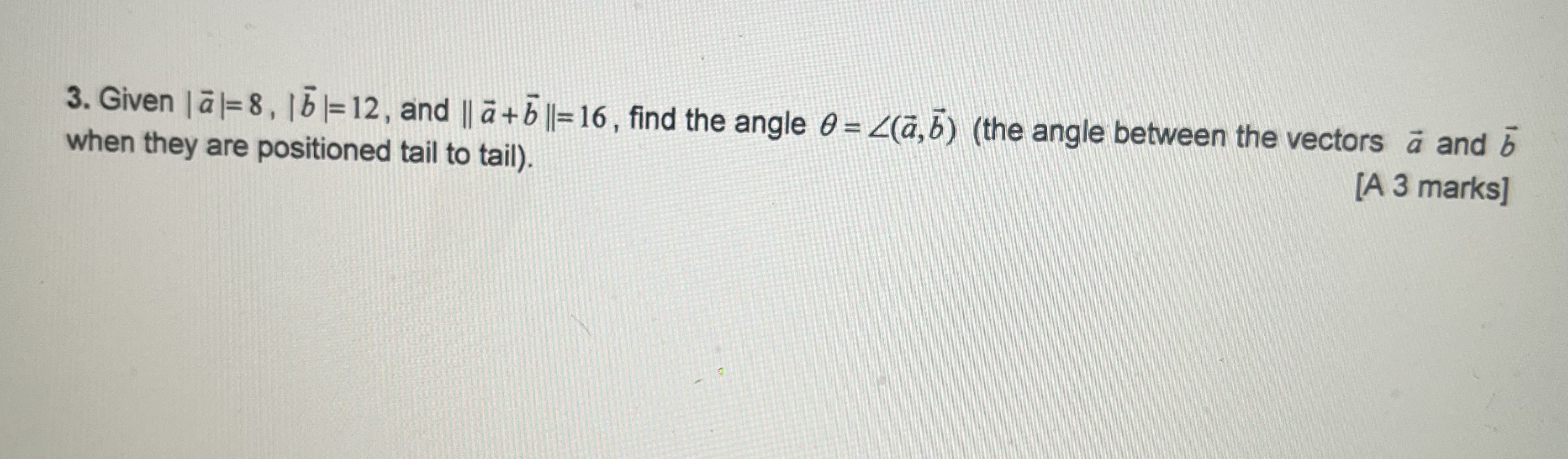 Solved Given |vec(a)|=8,|vec(b)|=12, ﻿and | Chegg.com