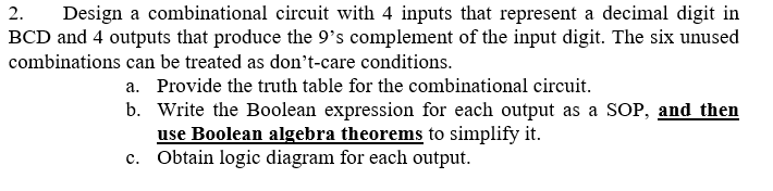 Solved 2. Design a combinational circuit with 4 inputs that | Chegg.com