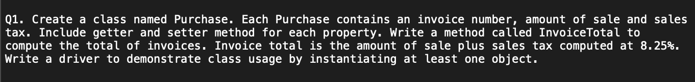 Solved Q1. Create a class named Purchase. Each Purchase | Chegg.com
