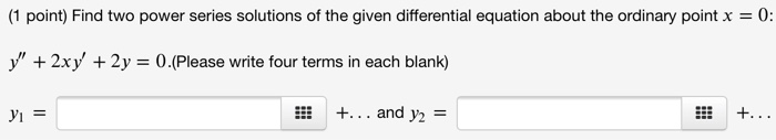 Solved Find two power series solutions of the given | Chegg.com
