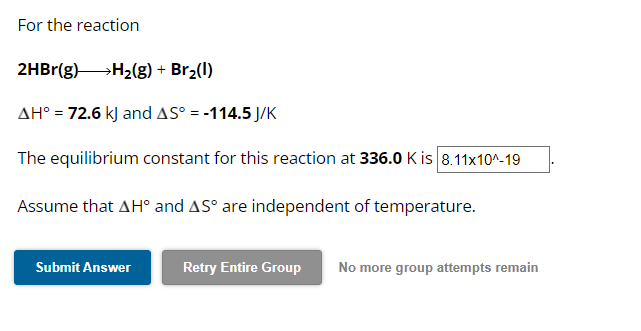 Solved For the reaction 2HBr(g) H2( g)+Br2(l) ΔH∘=72.6 kJ | Chegg.com