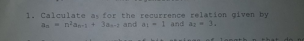 Solved 1. Calculate as for the recurrence relation given by | Chegg.com