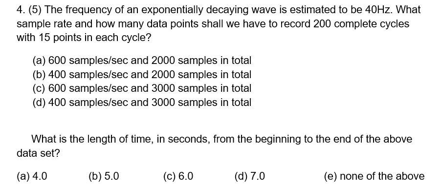 Solved 4. (5) The frequency of an exponentially decaying | Chegg.com