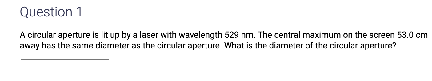 Solved A circular aperture is lit up by a laser with | Chegg.com