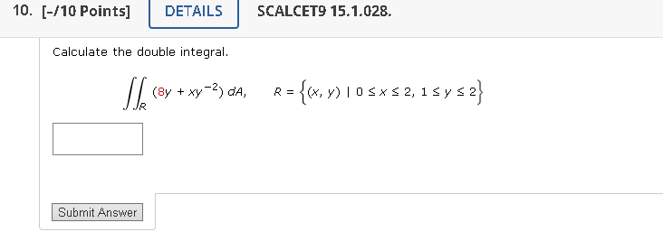 Solved Calculate the double integral. \\[ \\iint_{R}\\left(8 | Chegg.com