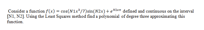 Consider a function f(x) = cos(N1x3/7) sin(N2x) | Chegg.com