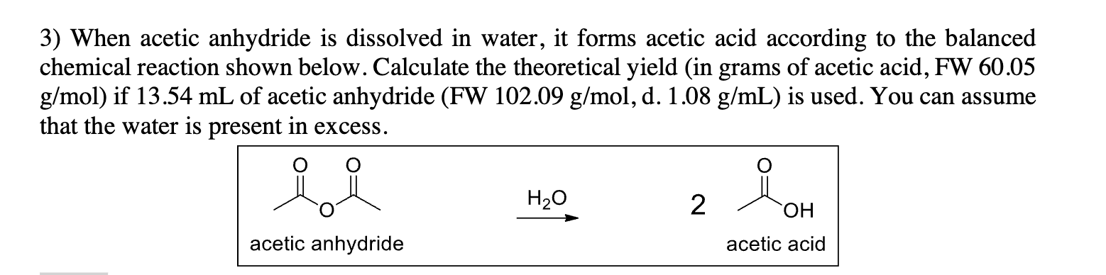 Solved 3) When acetic anhydride is dissolved in water, it | Chegg.com