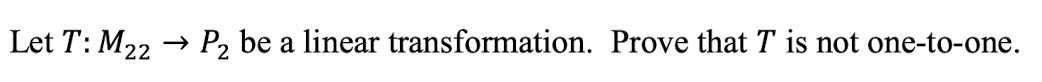 Solved Let T:M22→P2 be a linear transformation. Prove that T | Chegg.com