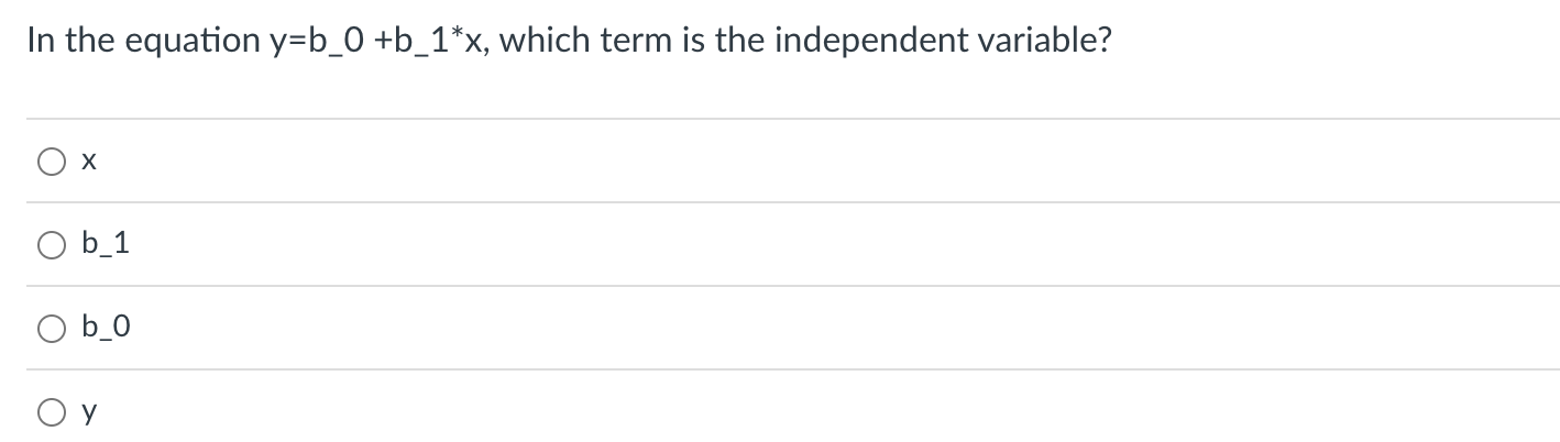 Solved In the equation y=b0+b−1∗x, which term is the | Chegg.com