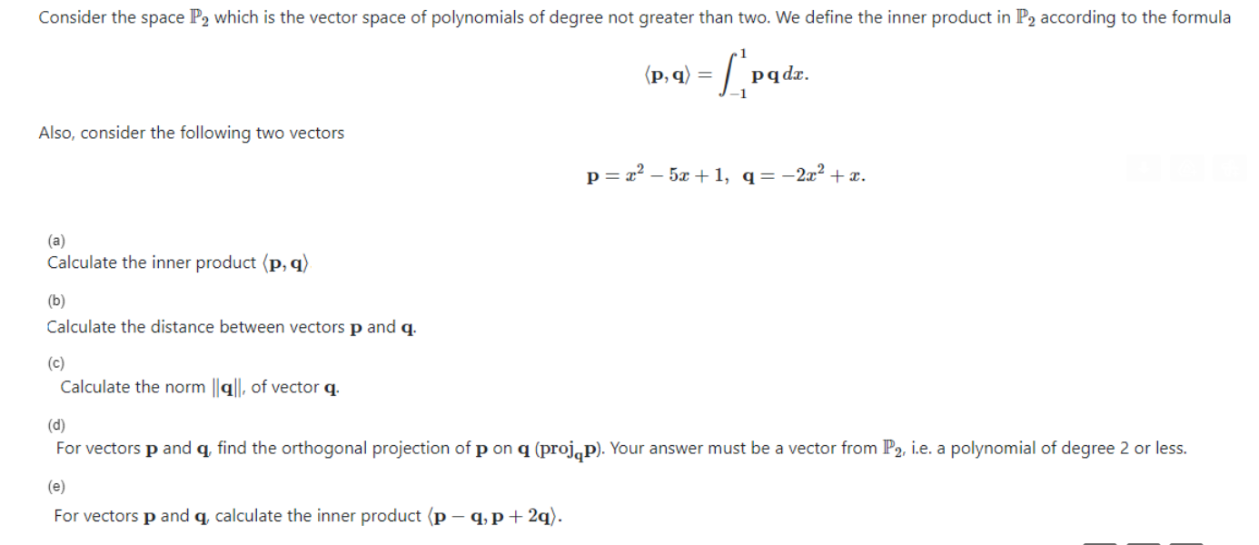 Solved p,q =∫−11pqdx Also, consider the following two | Chegg.com