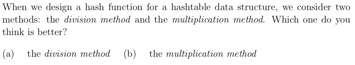 Solved When We Design A Hash Function For A Hashtable Data 