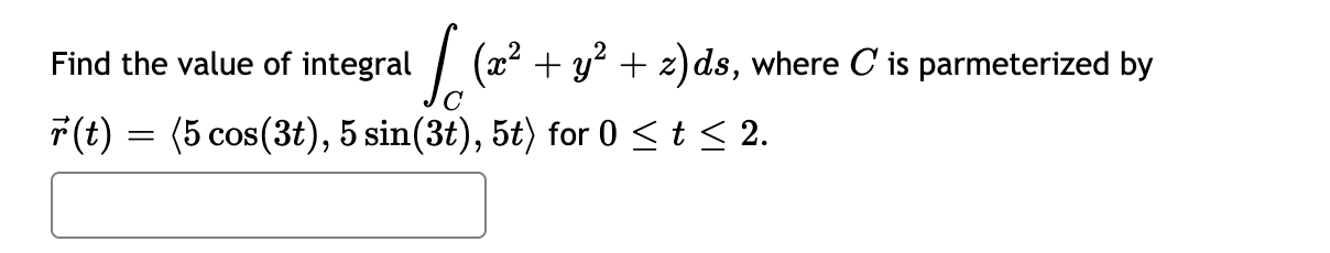 Solved Calculate a scalar line integral along a curve | Chegg.com