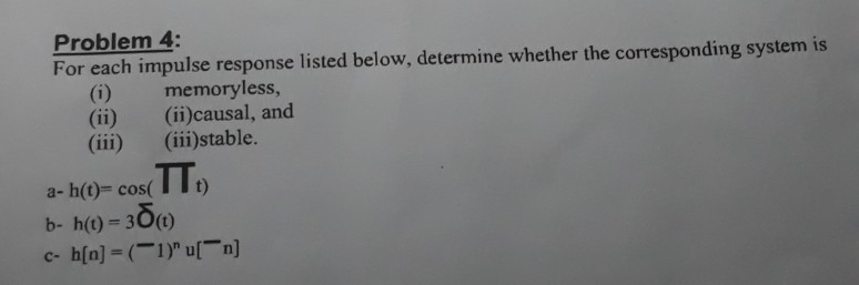 Solved Problem 4: For each impulse response listed below, | Chegg.com