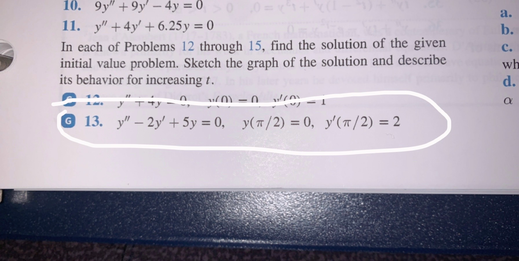 Solved a. b. 10. 9y" +9y' – 4y = 0 11. y" + 4y' + 6.25y = 0 | Chegg.com