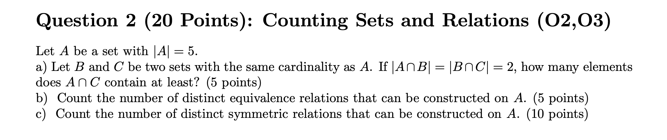 Solved Question 2 (20 Points): Counting Sets and Relations | Chegg.com Solved Question 2 (20 Points): Counting Sets and Relations | Chegg.com